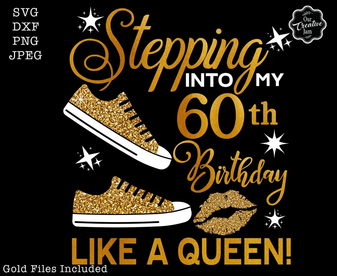 Stepping Into My 60th Like a Queen SVG, 60th Birthday Svg, 60 Birthday ...