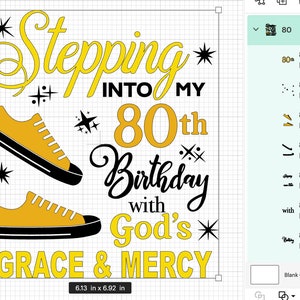Stepping Into My 80th Birthday With Gods Grace and Mercy Svg, 80th ...