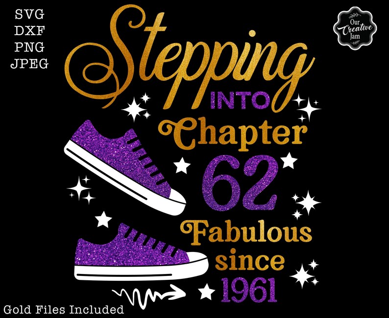 Stepping Into Chapter 62 Fabulous Since 1961 Svg 62nd - Etsy