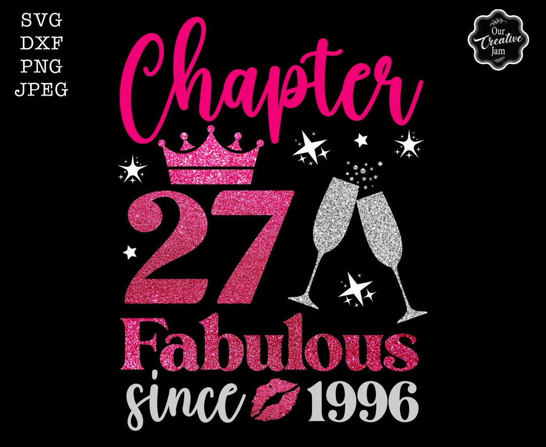Chapter 27 Fabulous Since 1996 Svg, 27th Birthday Svg ,27 Birthday Svg ...