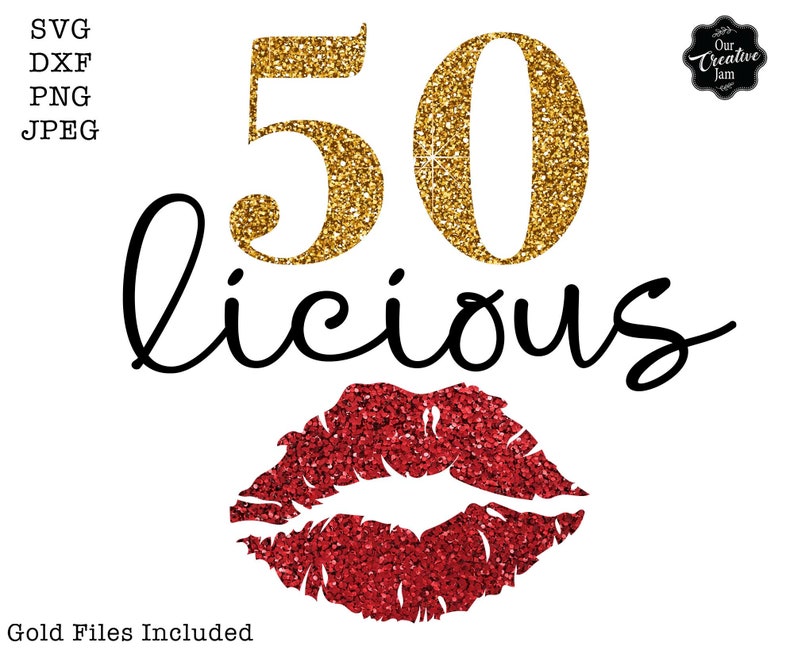 Fifty Licious Png, Fiftly Licious Svg, 50 and Fabulous Svg, 50 and Fab ...