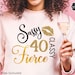 40 Sassy Classy Fierce SVG, 40 and Fab Svg,40th Birthday Svg for Women ...