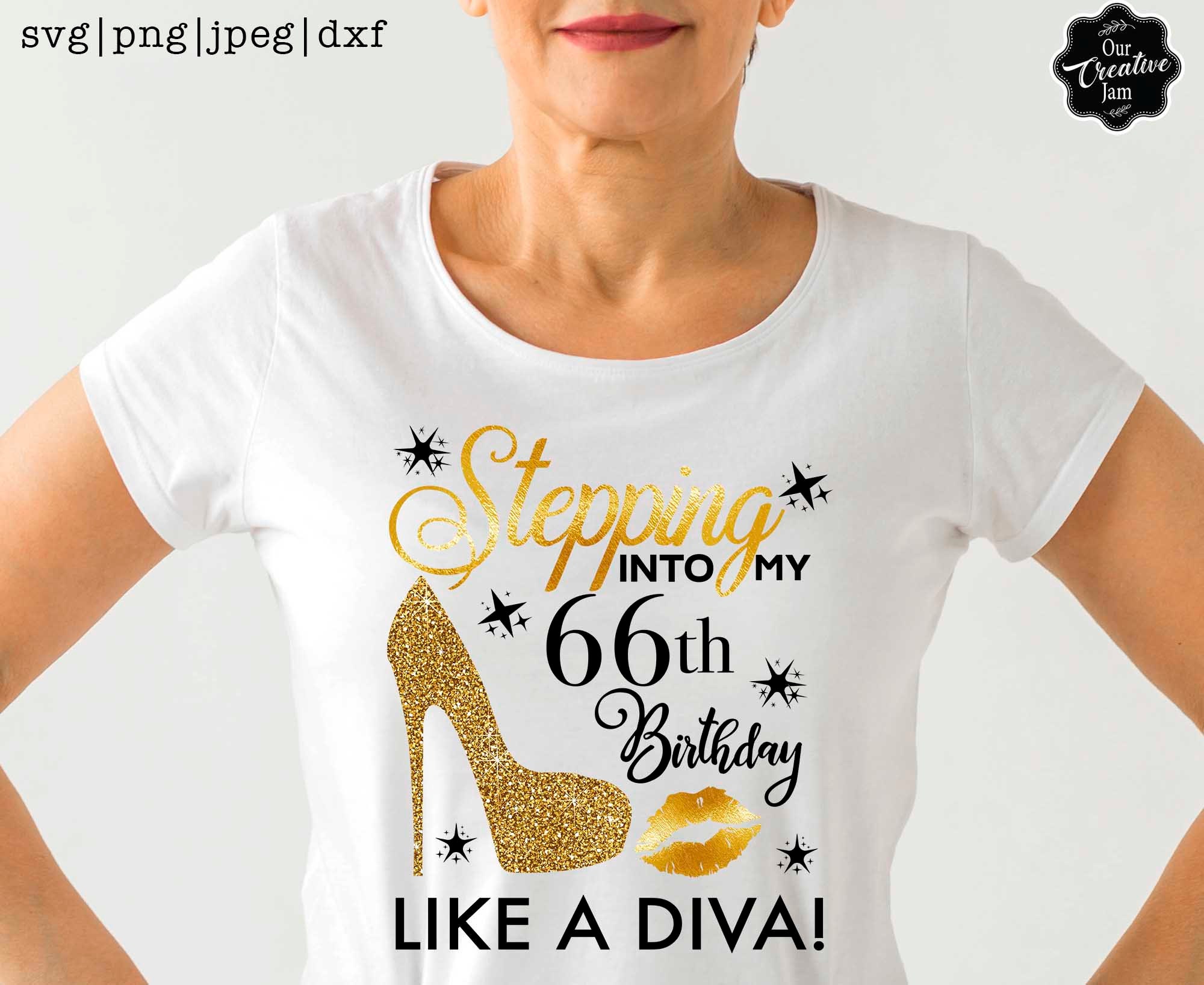 Stepping Into My 66th Birthday Like a DIVA SVG,66 Birthday Svg,birthday ...
