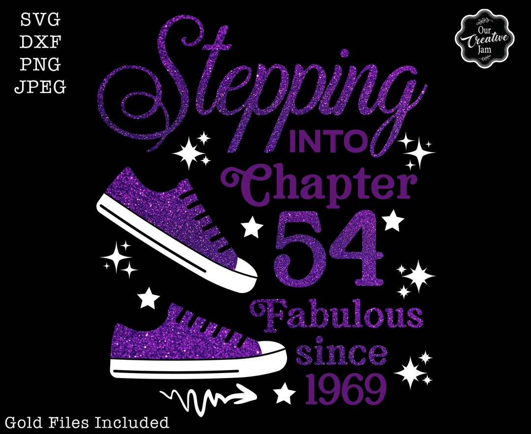 Stepping Into My 54 Chapter Fabulous Since 1969 Svg, 54th Birthday Svg ...