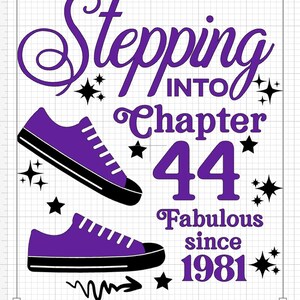 Stepping Into Chapter 44 Fabulous Since 1981 Svg, 44th Birthday Svg ...