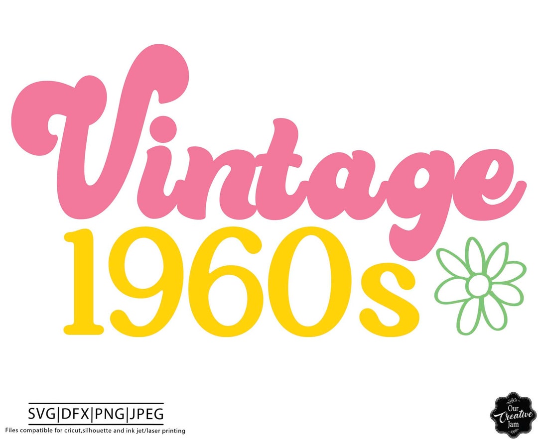 Vintage 1960s Svg, Vintage 1960 Svg, 19760 Svg,60th Birthday Svg ...