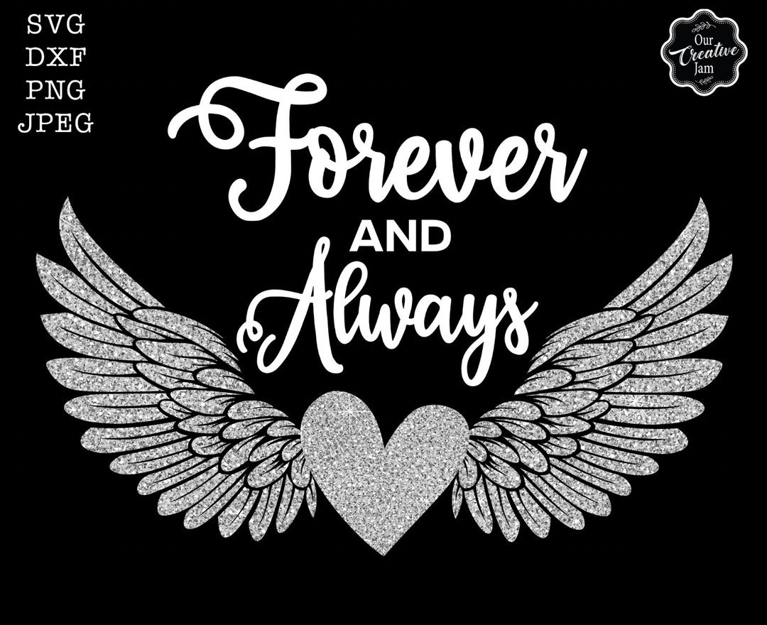 Forever and Always Svg, Remembering a Loved One Svg, Remembering Svg ...