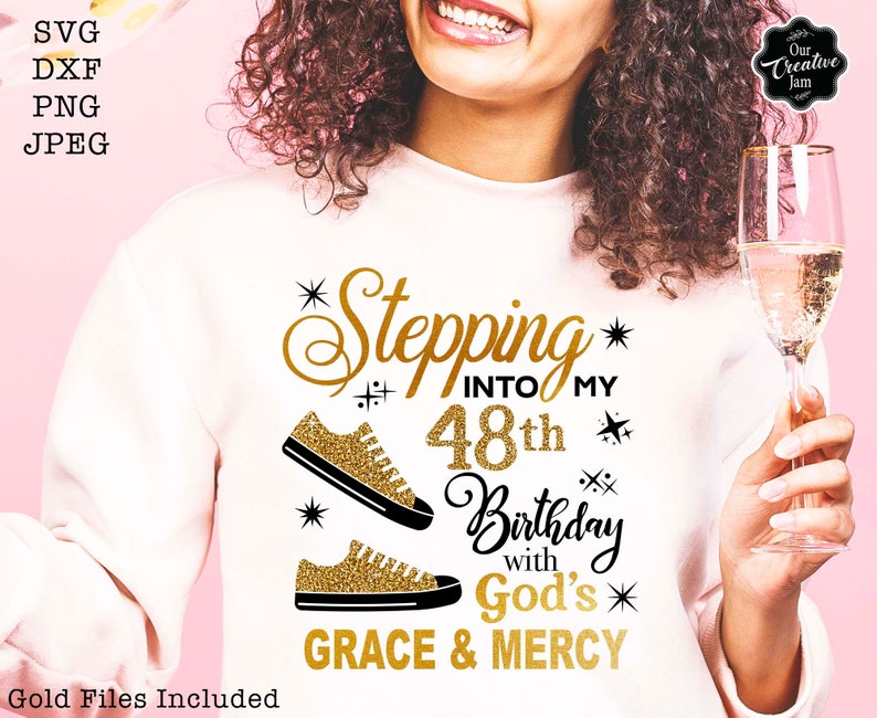 48th Birthday Svg Stepping Into My 48th Birthday With Gods - Etsy