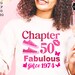 Chapter 50 Fabulous Since 1974 Svg, 50th Birthday Svg, Chapter 50 Svg, Cricut Chapter 50 Svg ...