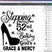 Stepping Into My 52nd With God's Grace and Mercy SVG, 52nd Birthday Svg ...