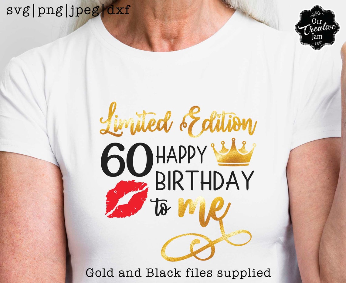 Limited Edition 60 Svg, 60 and Fabulous Svg, 60th Birthday Svg, 60 ...
