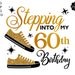 Stepping Into My 60th Birthday Svg, 60th Birthday Svg, Chapter 60 Svg ...