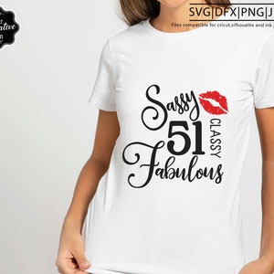 51 and Fabulous Svg, 51 and Fab Svg, 51st Birthday Svg for Women, 51st ...