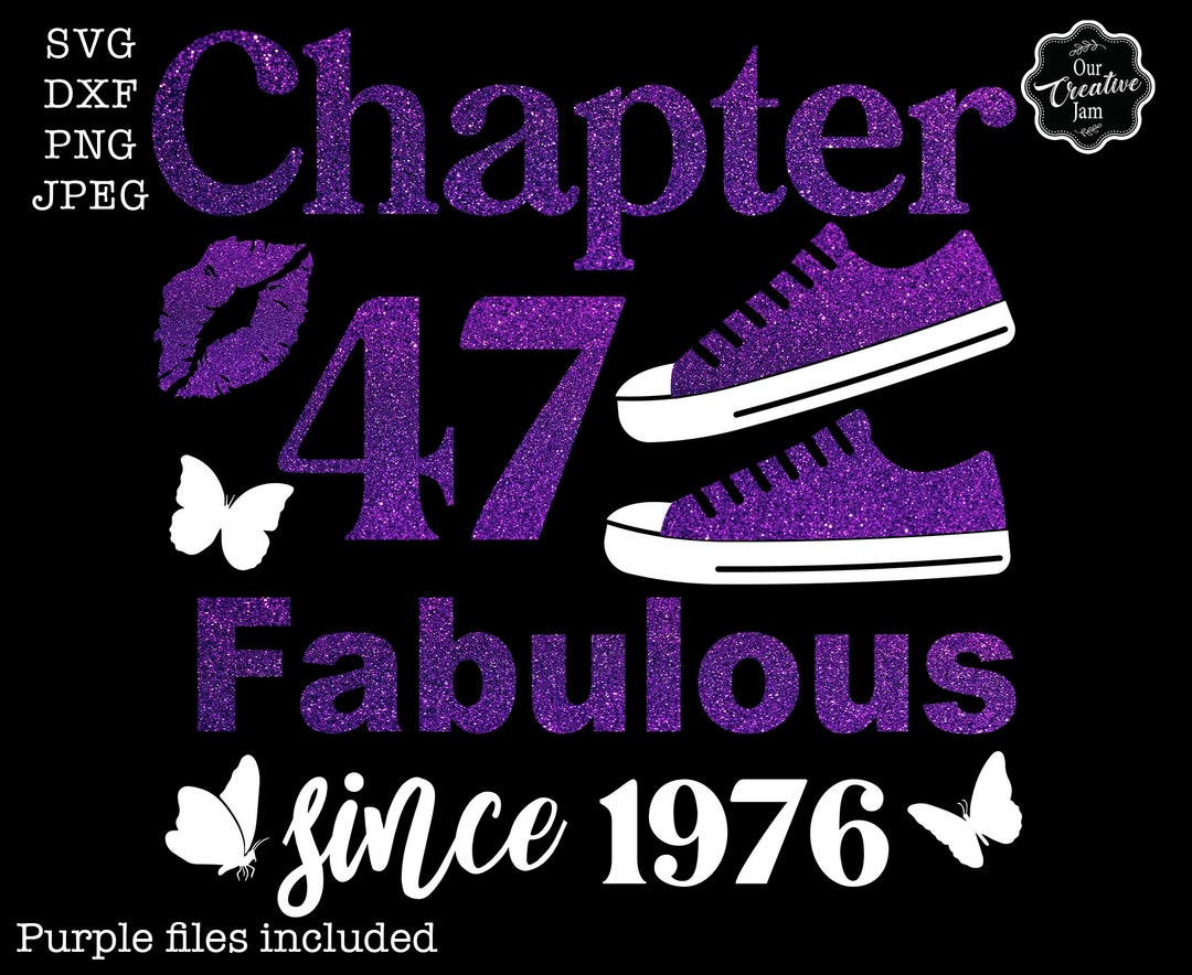 Chapter 47 Fabulous Since 1976 Svg, 47h Birthday Svg, Chapter 47 Svg ...