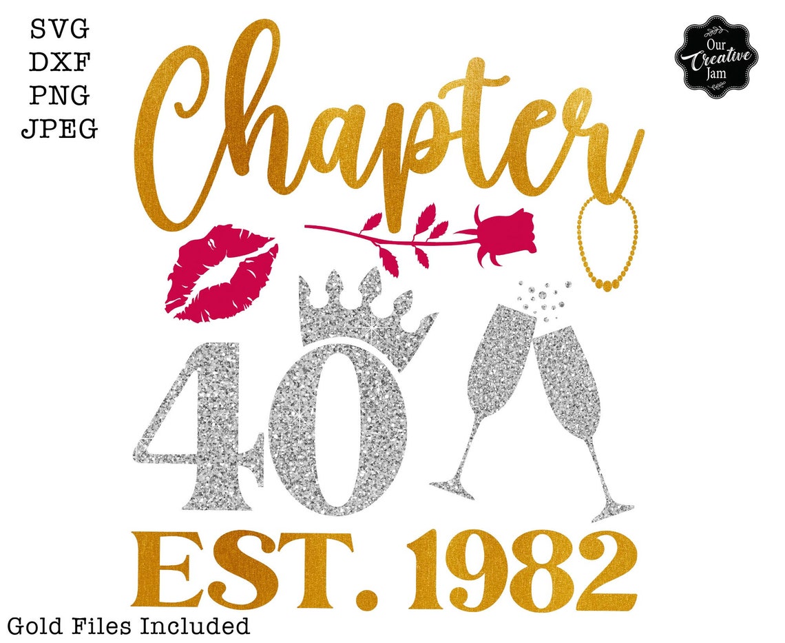 Chapter 40 EST 1982 Svg, Fabulous at 40 Svg, 40th Birthday Svg for ...
