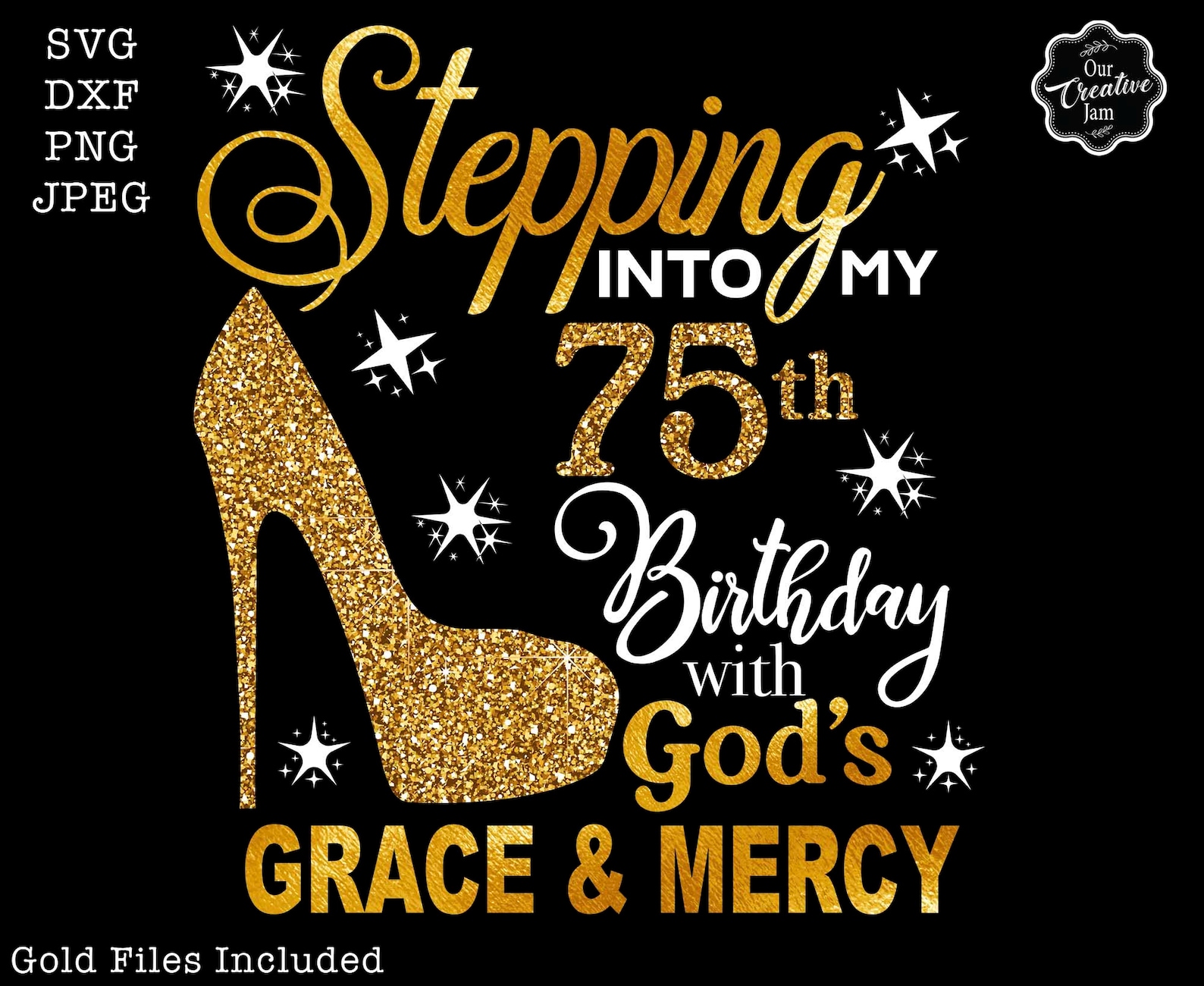 Stepping Into My 75th Birthday With Gods Grace and Mercy Svg, 75 ...