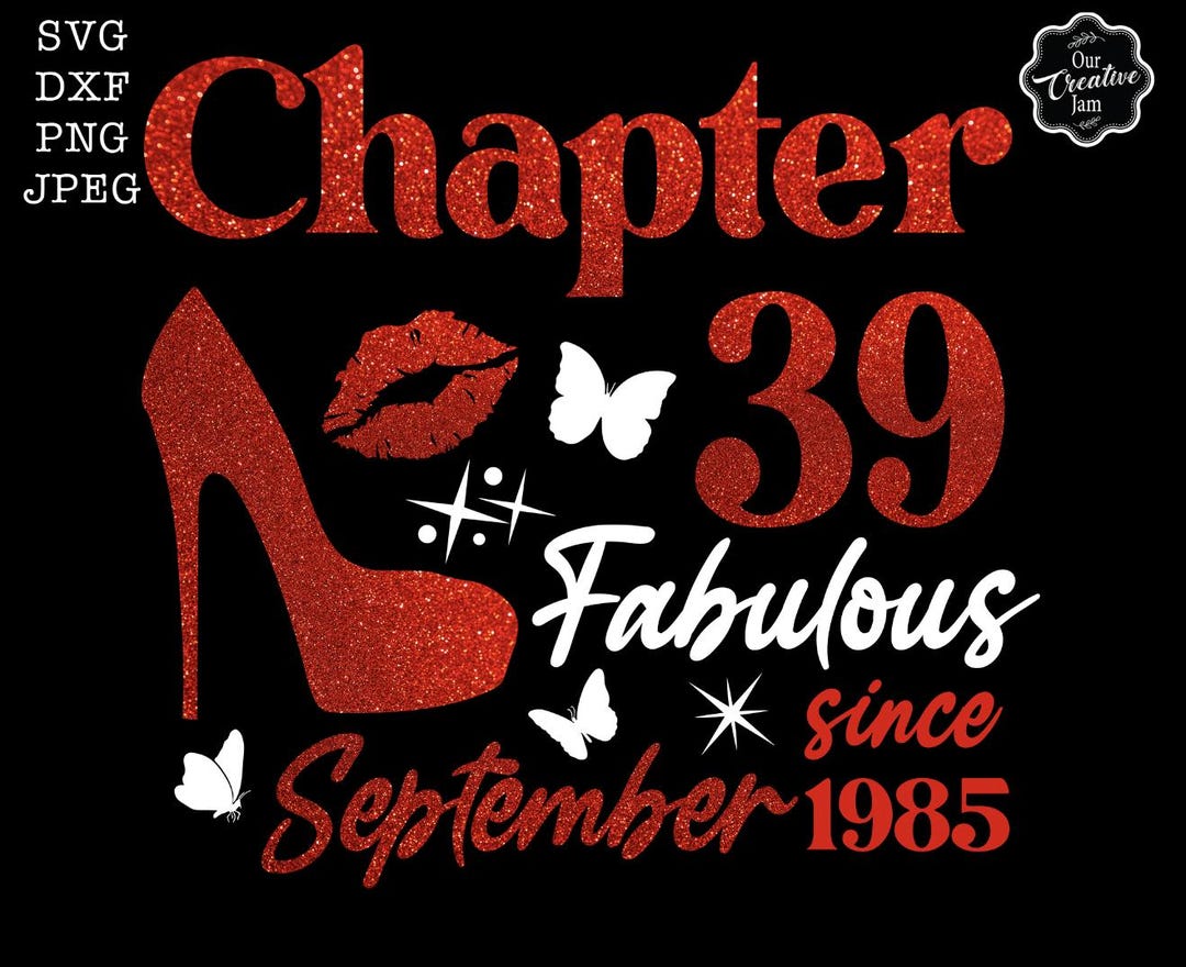 Chapter 39 Fabulous Since 1985 Svg, 39th Birthday Svg, Chapter 39 Svg ...