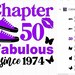 Chapter 50 Fabulous Since 1974 Svg, 50th Birthday Svg, Chapter 50 Svg ...