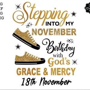 Stepping Into My Birthday Svg, November Queen Svg, November Birthday ...