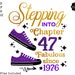 Stepping Into Chapter 47 Fabulous Since 1978 Svg, 47th Birthday Svg ...
