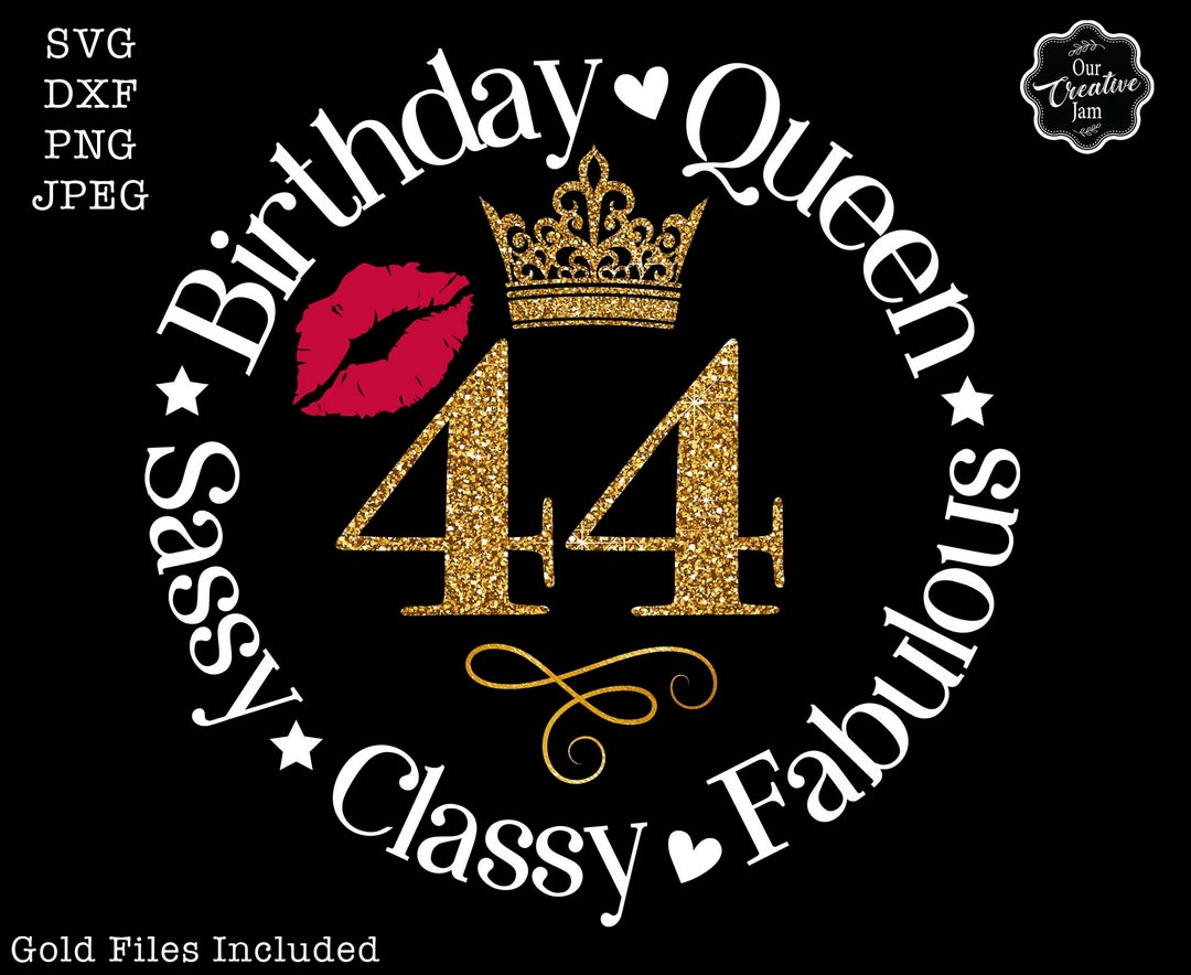 44 Sassy Classy Fabulous Svg 44th Birthday Svg 44th Birthday Png