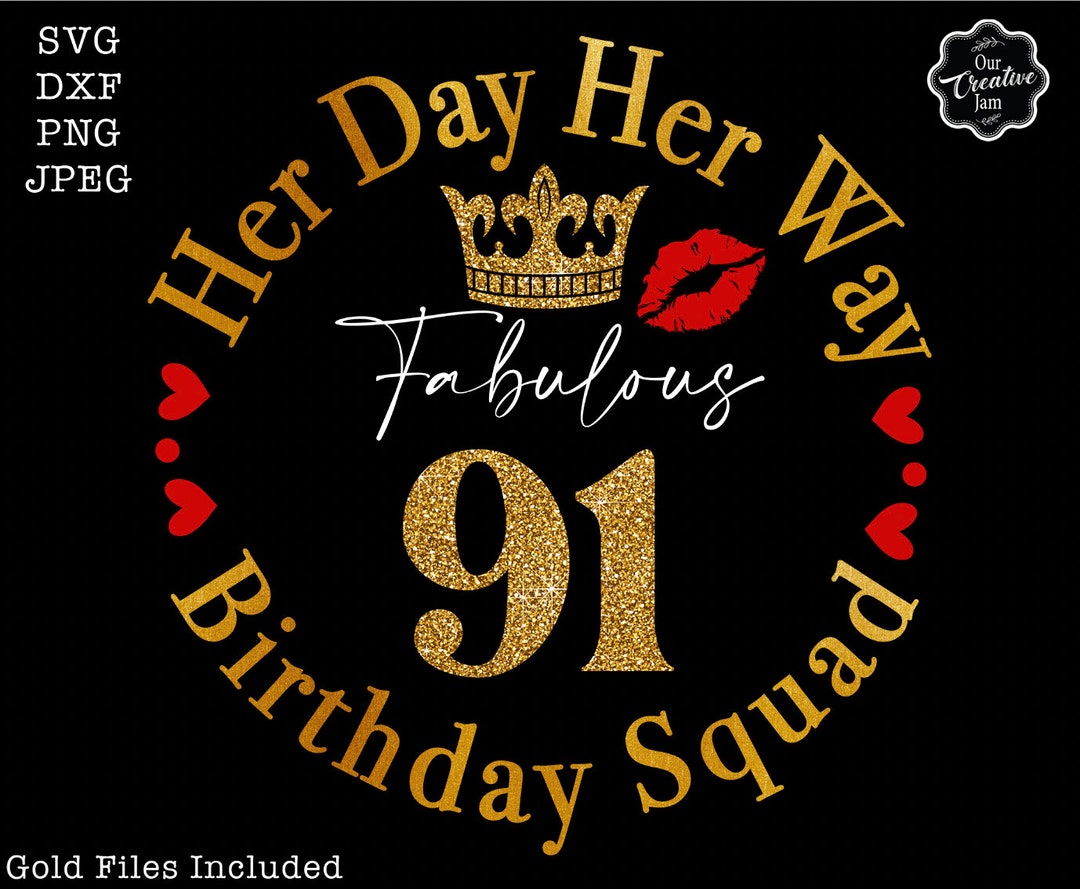 Her Day Her Way Birthday Squad Svg, 91st Svg, 91st Birthday Svg for ...