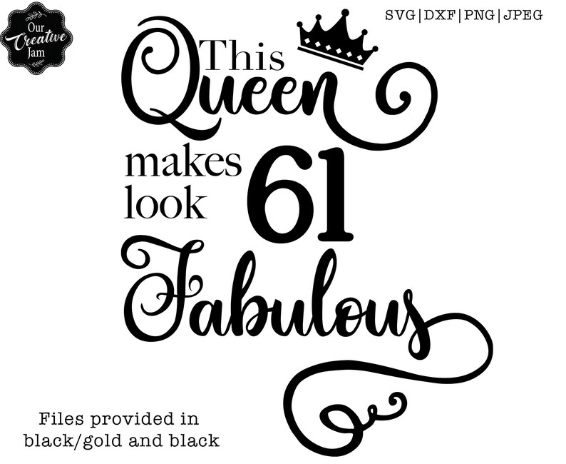 This Queen Makes 61 Look Fabulous Svg 61 and Fabulous Svg | Etsy