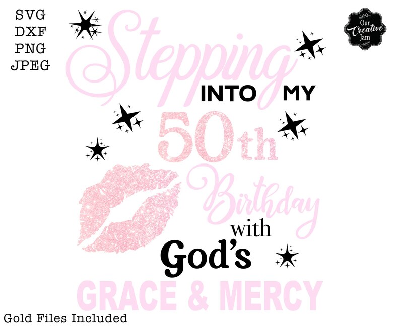Stepping Into My 50th With God's Grace and Mercy SVG 50th - Etsy