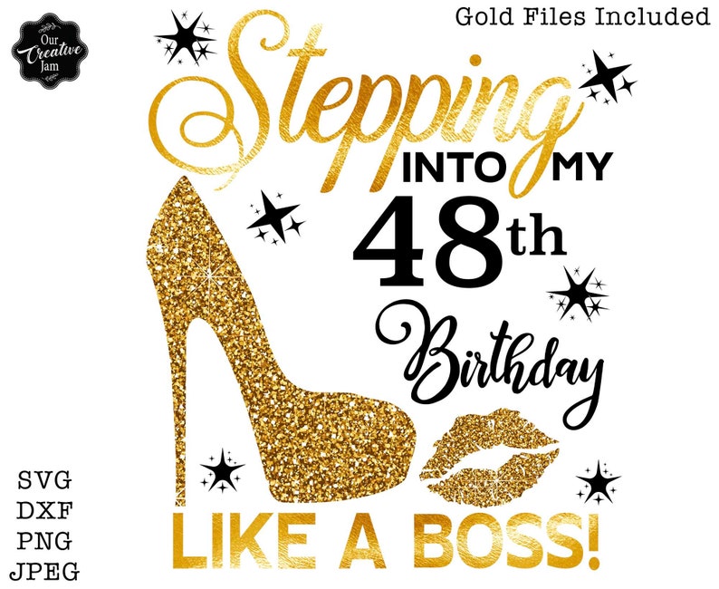 48th Birthday Svg, Stepping Into My 48th Birthday Like a Boss Svg,48 ...