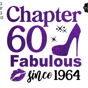 Chapter 60 Fabulous Since 1964 Svg, 60th Birthday Svg, Chapter 60 Svg ...