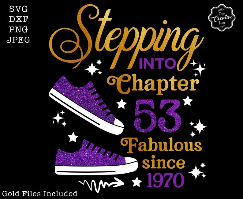 Stepping Into Chapter 53 Fabulous Since 1970 Svg 53 and - Etsy