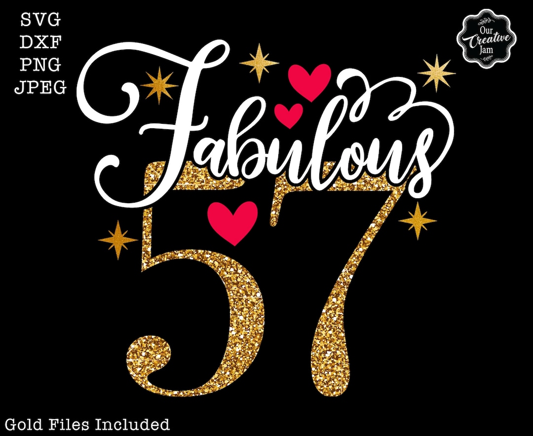 Fabulous 57 SVG, 57th Birthday Svg, 57th Birthday Ideas, 57 ...