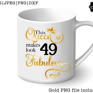 This Queen Makes 49 Look Fabulous Svg, 49th Birthday Svg, 49th Birthday ...