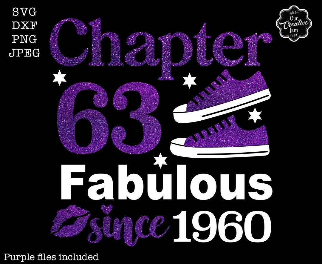 Chapter 63 Fabulous Since 1960 Svg, 63 Birthday Svg, 63 Svg, 63 Svg for ...