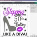 Stepping Into My 50th Birthday Like a DIVA Svg,50th Birthday Svg ...