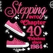 Stepping Into Chapter 40 Fabulous Since 1983 Svg, 40th Birthday Svg ...