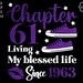 Stepping Into Chapter 61 Living My Best Life Since 1963 Svg, 61st ...