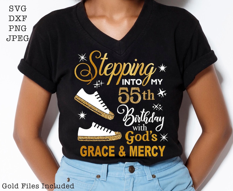 Stepping Into My 55th With God's Grace and Mercy SVG 55th - Etsy