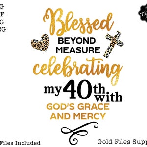 40th Birthday Svg for Women, Blessed Birthday Svg, Blessed Svg With ...