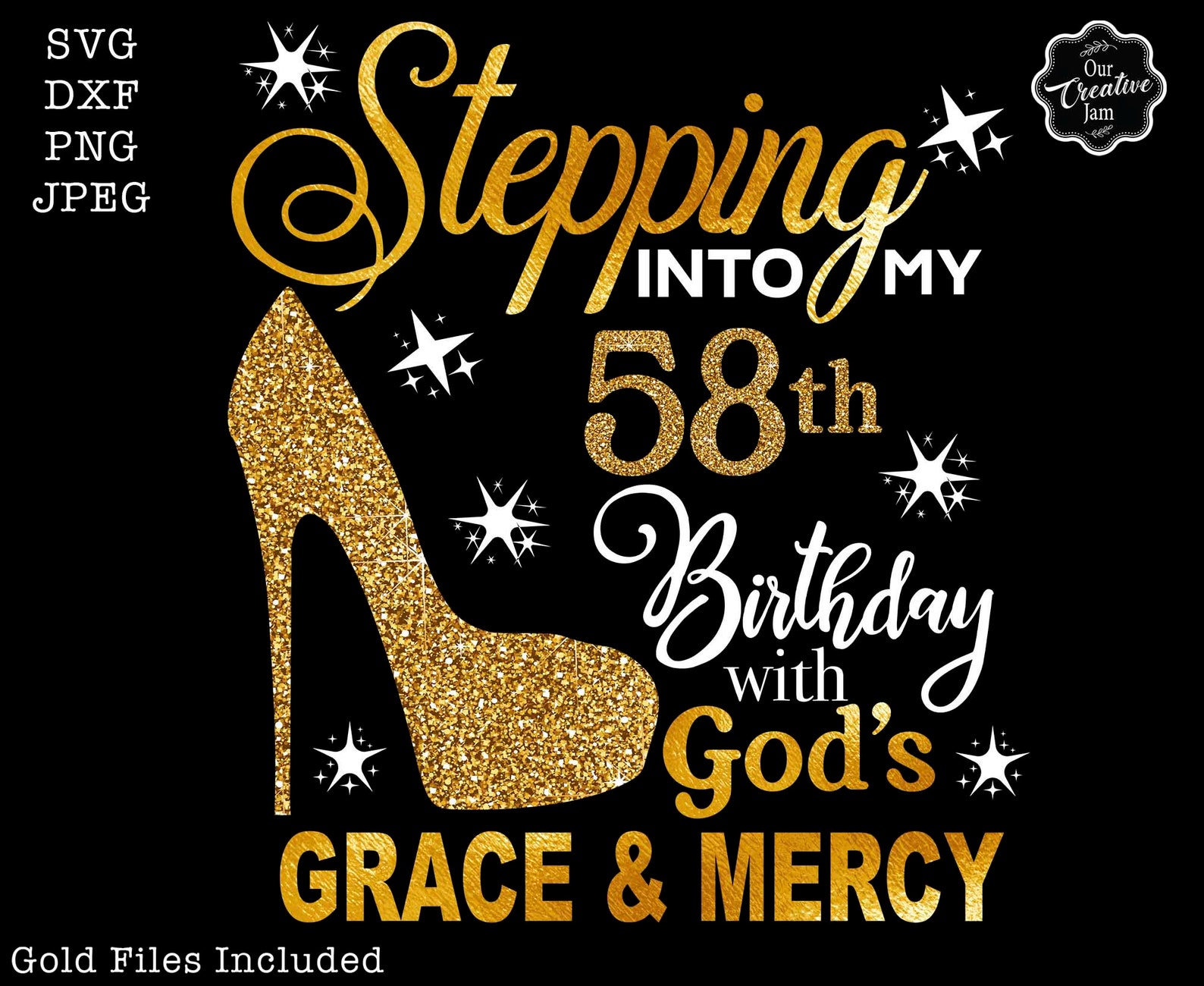 Stepping Into My 58th Birthday With Gods Grace and Mercy Svg, 58 ...