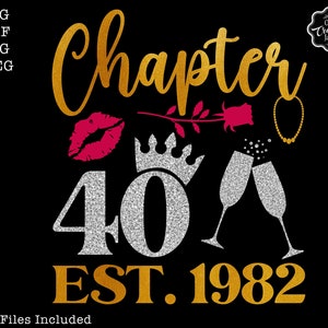 Chapter 40 EST 1982 Svg, Fabulous at 40 Svg, 40th Birthday Svg for ...