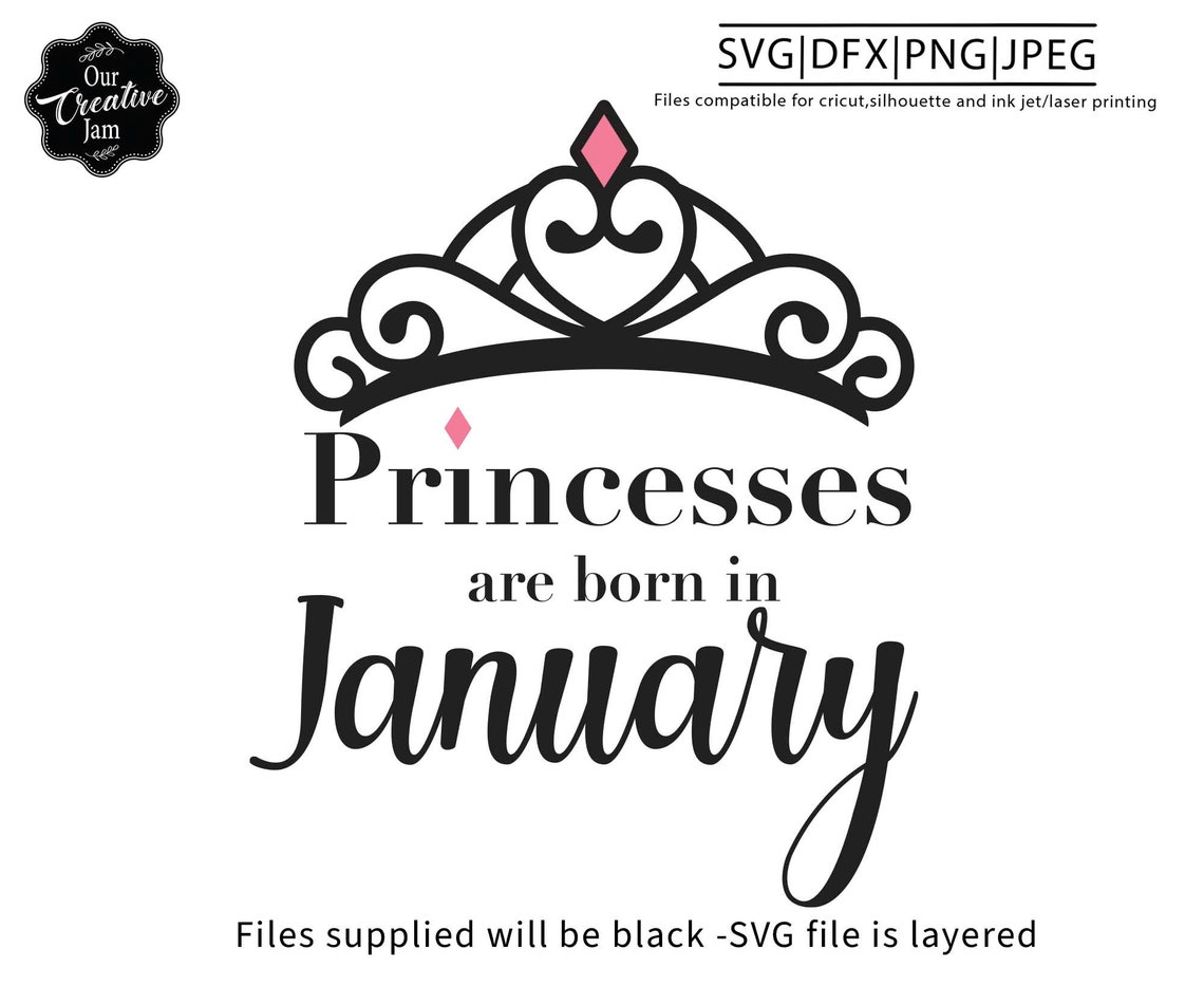 Princesses Are Born in January Svg, January Birthday Svg, January Svg ...