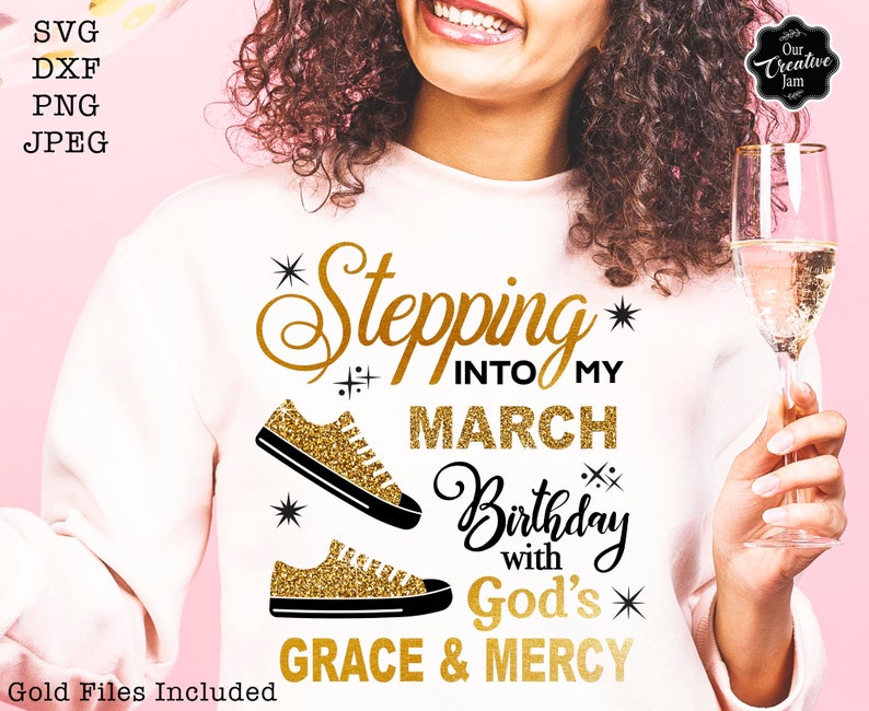 Stepping Into My March Birthday With Gods Grace and Mercy Svg - Etsy