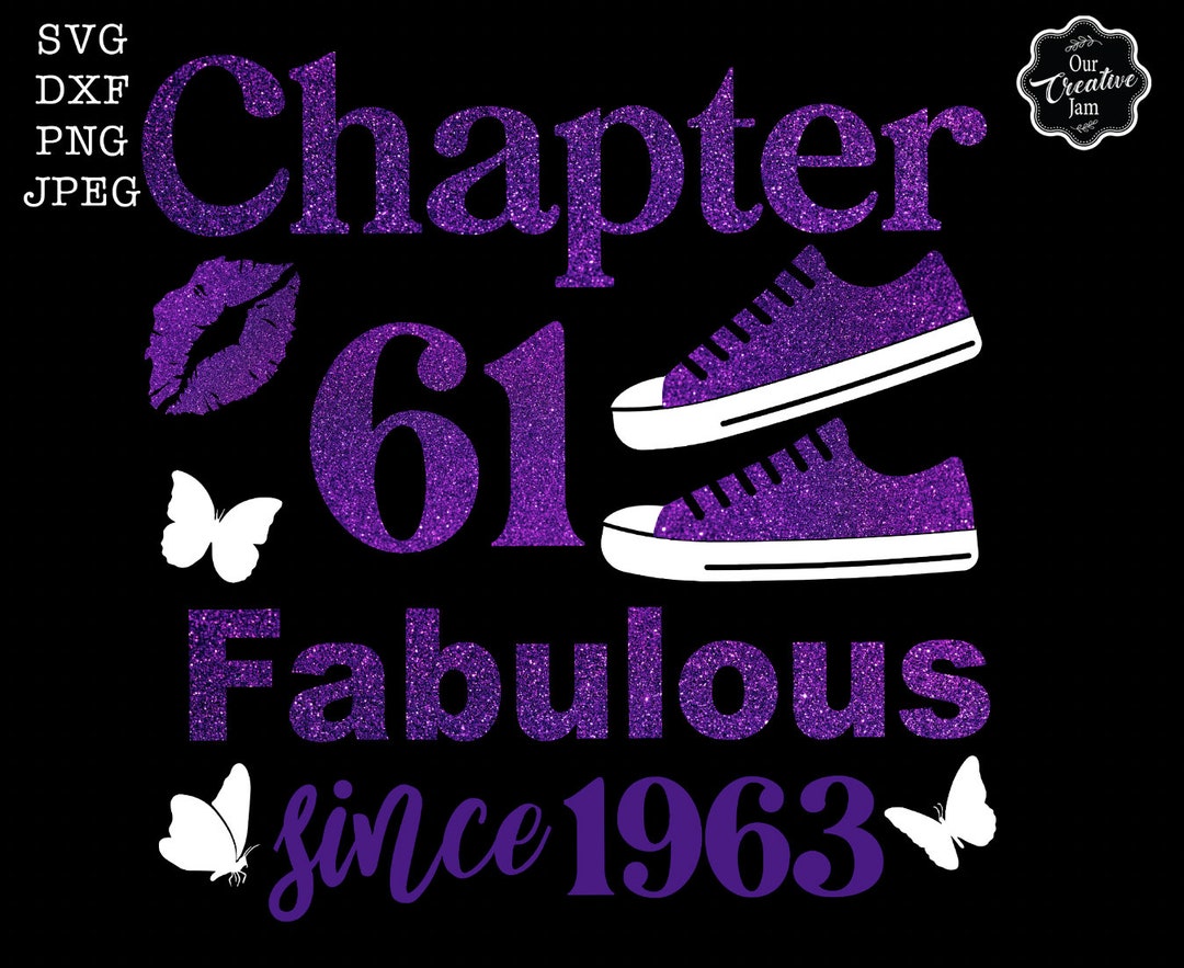 Chapter 61 Fabulous Since 1963 Svg, 6st Birthday Svg, Chapter 61 Svg ...