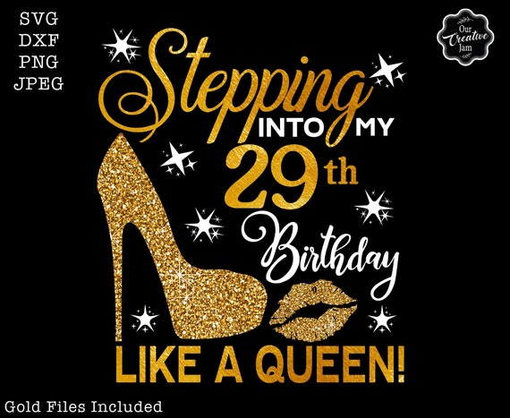 29th Birthday SVG Stepping Into My 29th Like a Queen SVG | Etsy