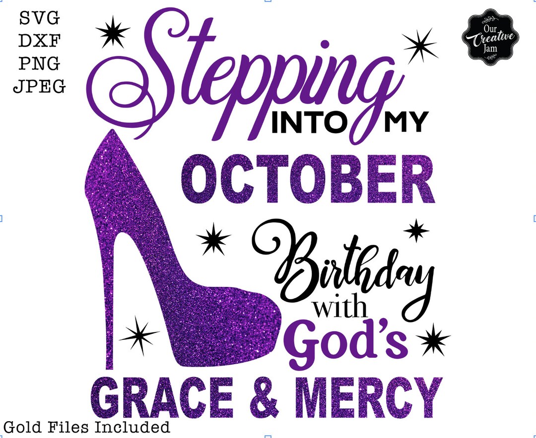 Stepping Into My Birthday Svg, October Queen Svg, October Birthday Svg ...