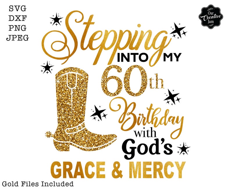 Stepping Into My 60th With God's Grace and Mercy SVG 60th - Etsy