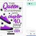 This Queen is Stepping Into Chapter 40 Looking Fabulous Since 1984 Svg ...