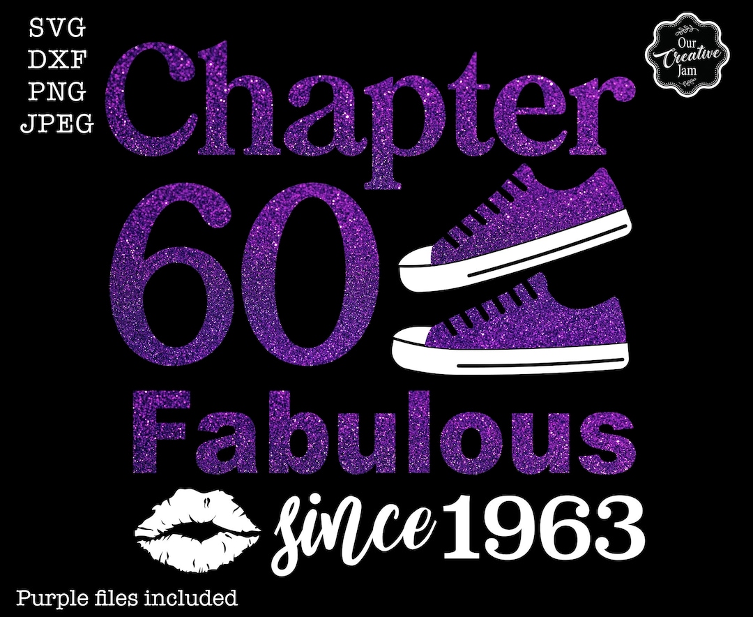 Chapter 60 Fabulous Since 1963 Svg, 60th Birthday Svg, Chapter 60 Svg ...