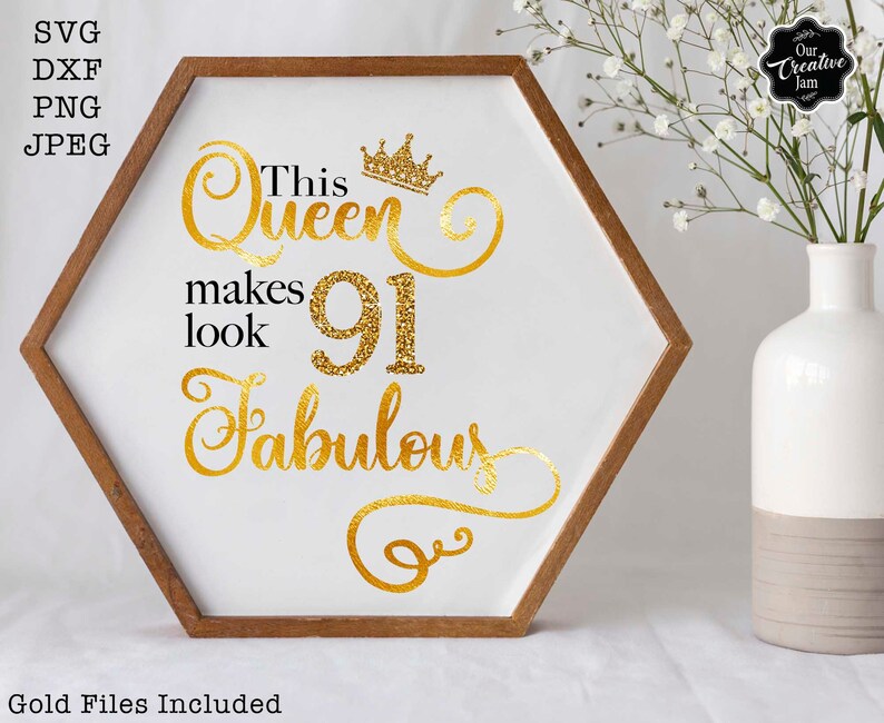 This Queen Makes 91 Look Fabulous Svg 91 and Fabulous Svg 91 | Etsy